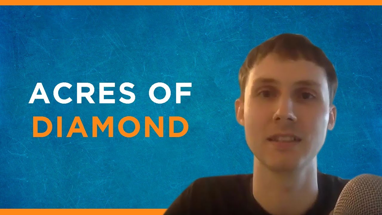 Acres of Diamonds: The Moral of the Story - YouTube