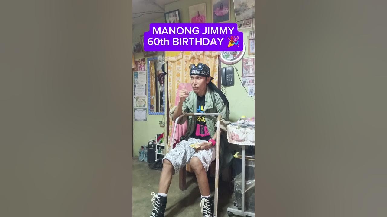MANONG JIMMY 60th BIRTHDAY #happybirthday #happy #60thbirthday - YouTube