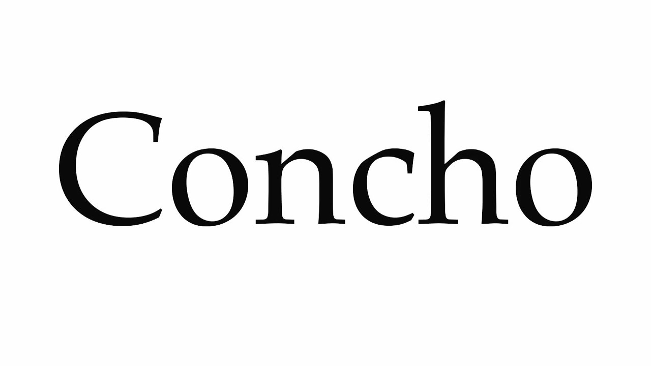 How to Pronounce Concho - YouTube