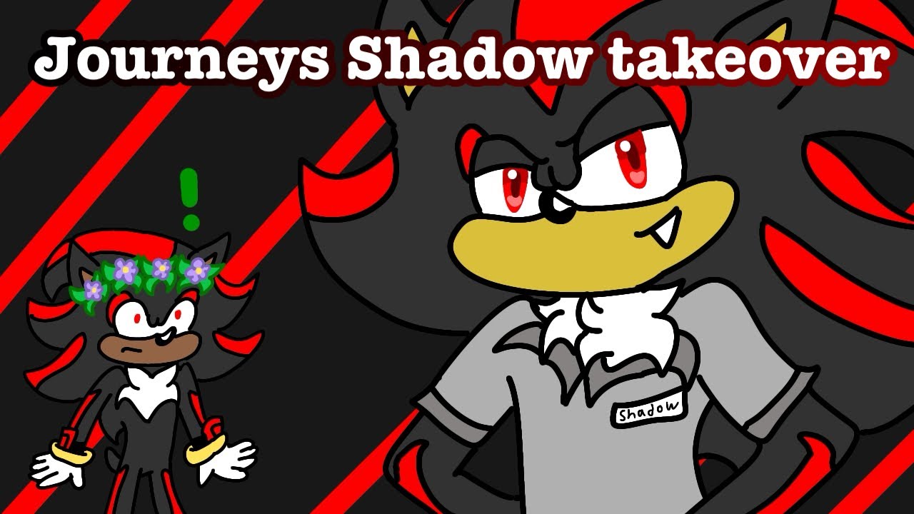 Journeys Shadow takeover - YouTube