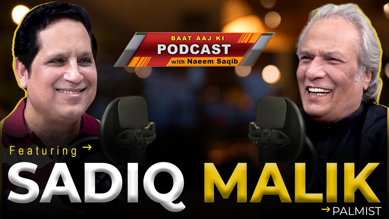 Baat Aaj Ki Podcast with Naeem Saqib Featuring Sadiq Malik Palmist | - YouTube