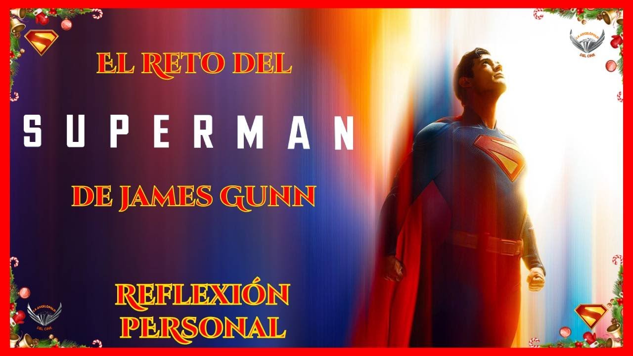 🦸🏼‍♂️ EL RETO DEL SUPERMAN DE JAMES GUNN - Reflexión Personal 🦸🏼‍♂️ ...