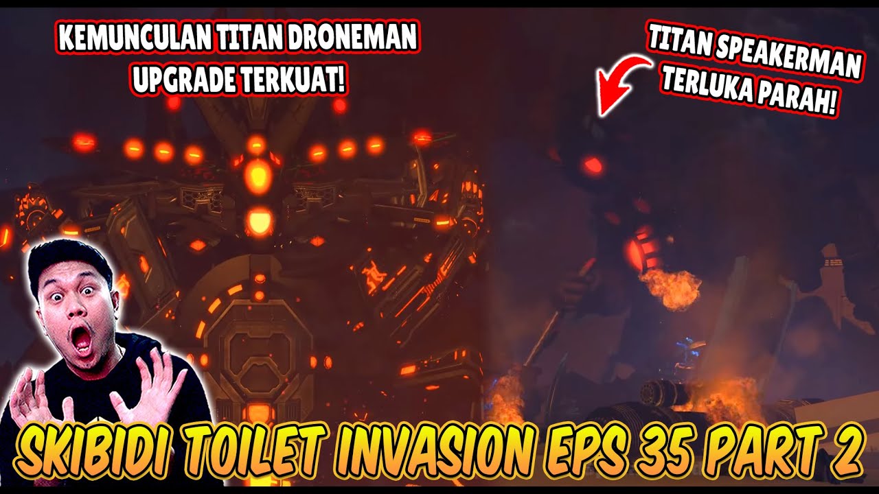 EPISODE BARU 35 PART 2 SKIBIDI TOILET INVASION! KEMUNCULAN TITAN ...