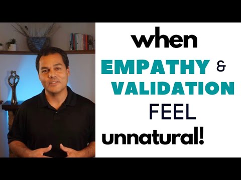 Empathy, Validation and 4 other unnatural BUT NECESSARY relationship ...