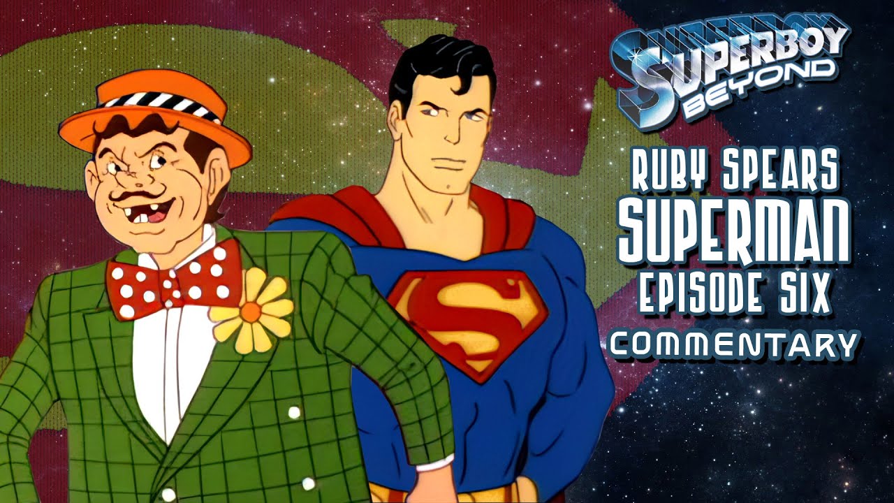 "Ruby Spears' Superman (1988)" 1x06 Commentary - Superboy: Beyond - YouTube