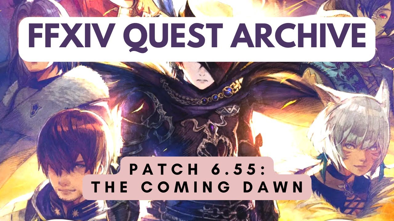 Patch 6.55: The Coming Dawn | No Commentary | FFXIV Quest Archive - YouTube