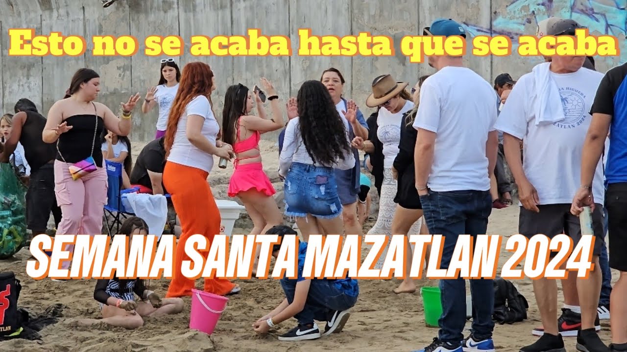 Esto no se acaba hasta que se acaba...!!! Semana Santa Mazatlán 2024 ...
