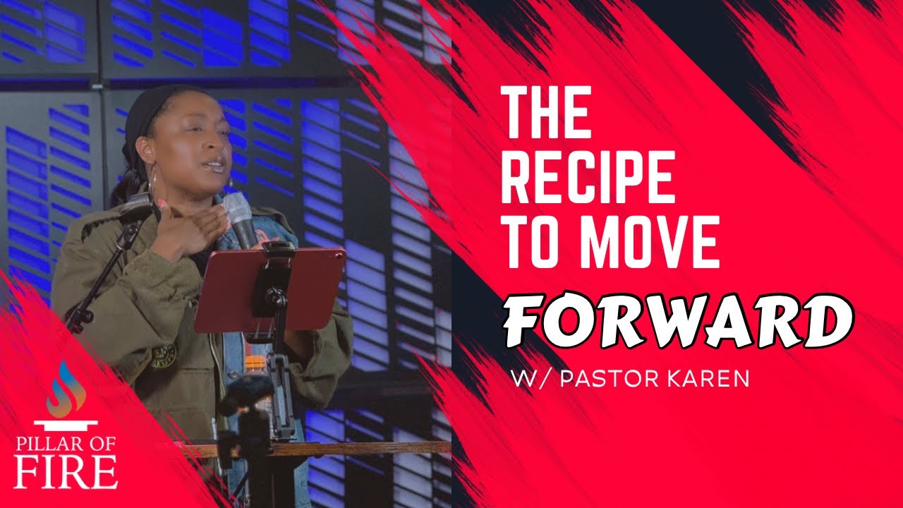 "The Recipe to Move Forward" - Pastor Karen - YouTube