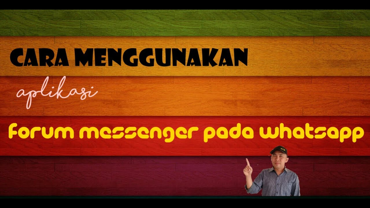 CARA MENGGUNAKAN aplikasi FORUM MESSENGER PADA WHATSAPP - YouTube