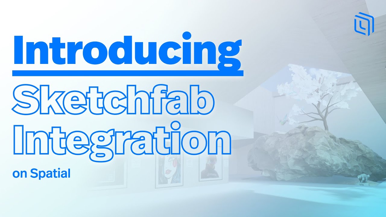 Spatial | Introducing: Sketchfab Integration - YouTube