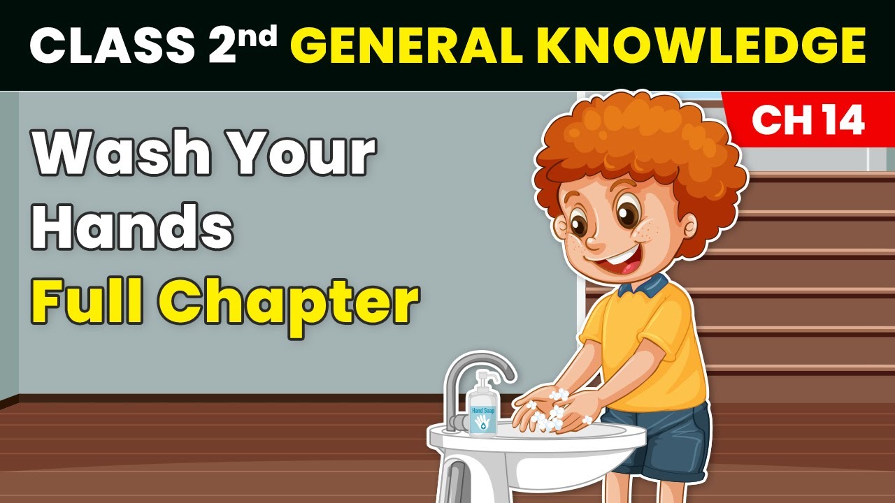 Wash Your Hands - Full Chapter Explanation and Exercise | Class 2 ...