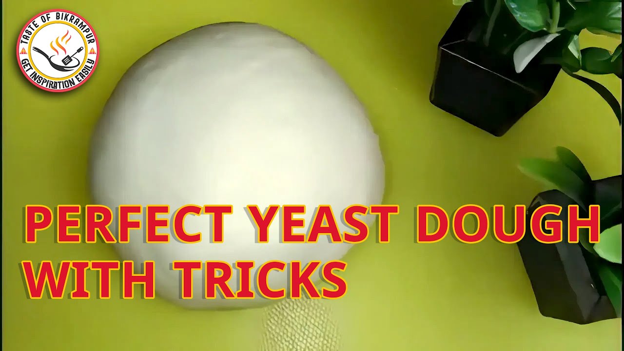Basic Yeast Dough || All Purpose Dough Recipe || Taste of Bikrampur ...