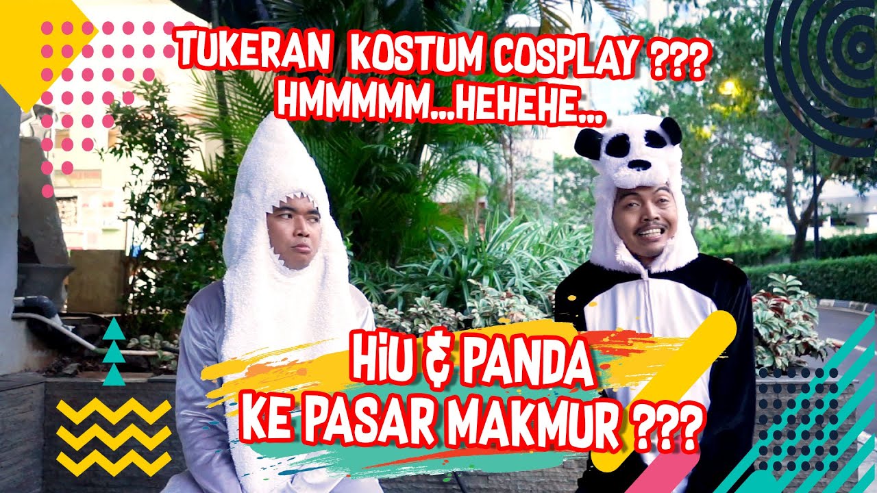 HIU & PANDA ONDESKRAYYY KE PASAR MAKMUR - YouTube