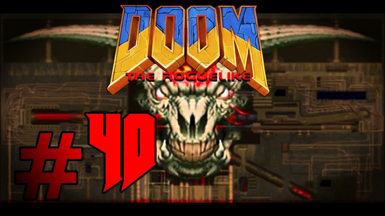Let's Play DoomRL #40 | La perdida inminente - YouTube