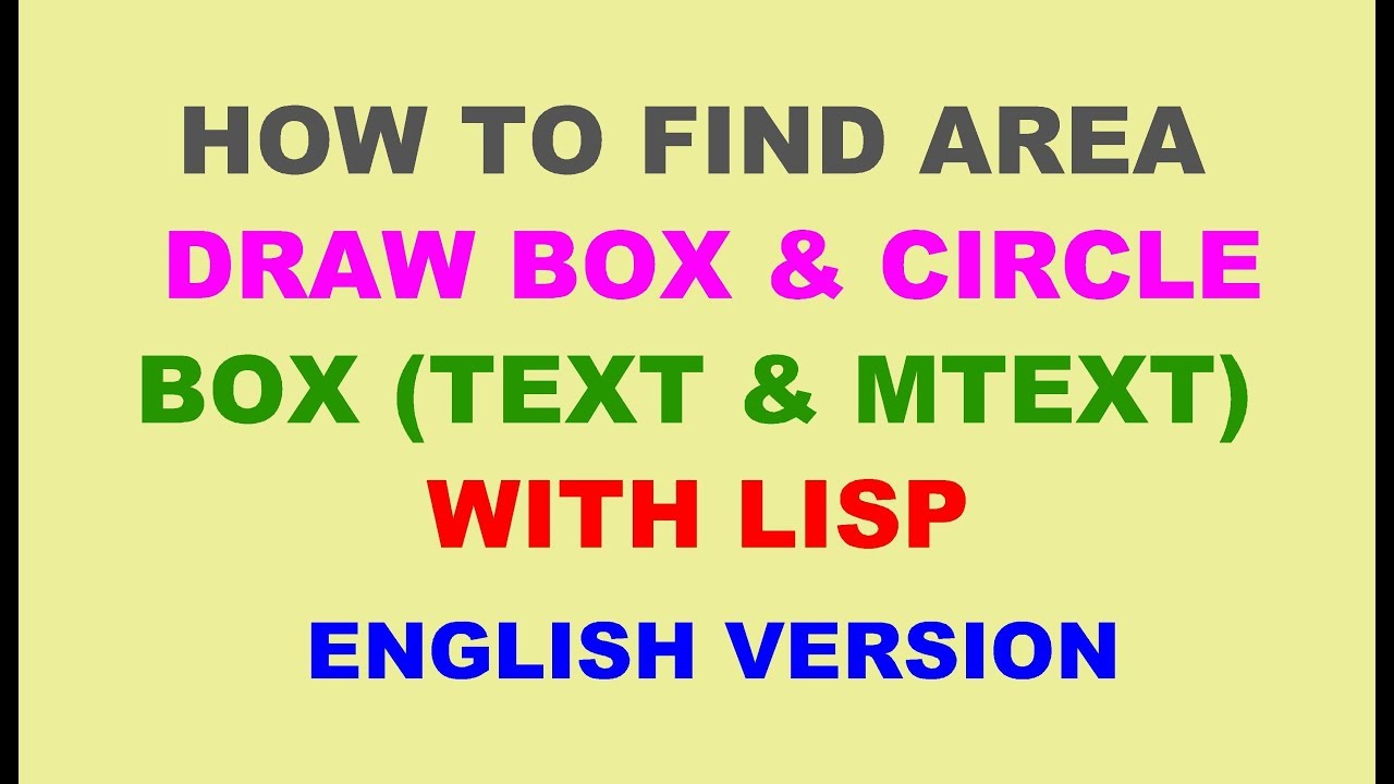 HOW TO FIND AREA-DRAW BOX & CIRCLE-BOX (TEXT & MTEXT) WITH LISP - YouTube