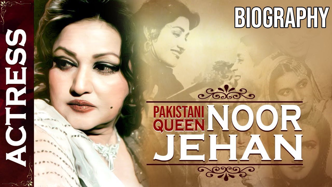 Queen Of Melody | Madam Noor Jehan | Biography - YouTube