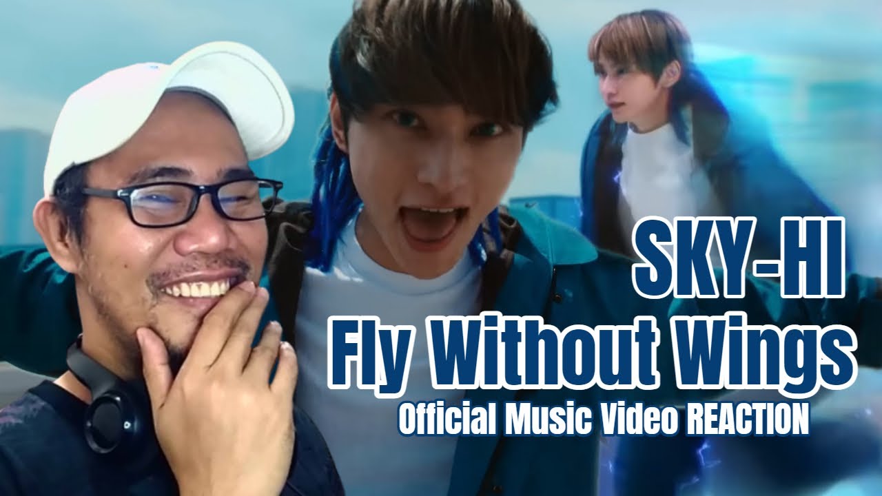 SKY-HI - Fly Without Wings - Music Video REACTION - YouTube