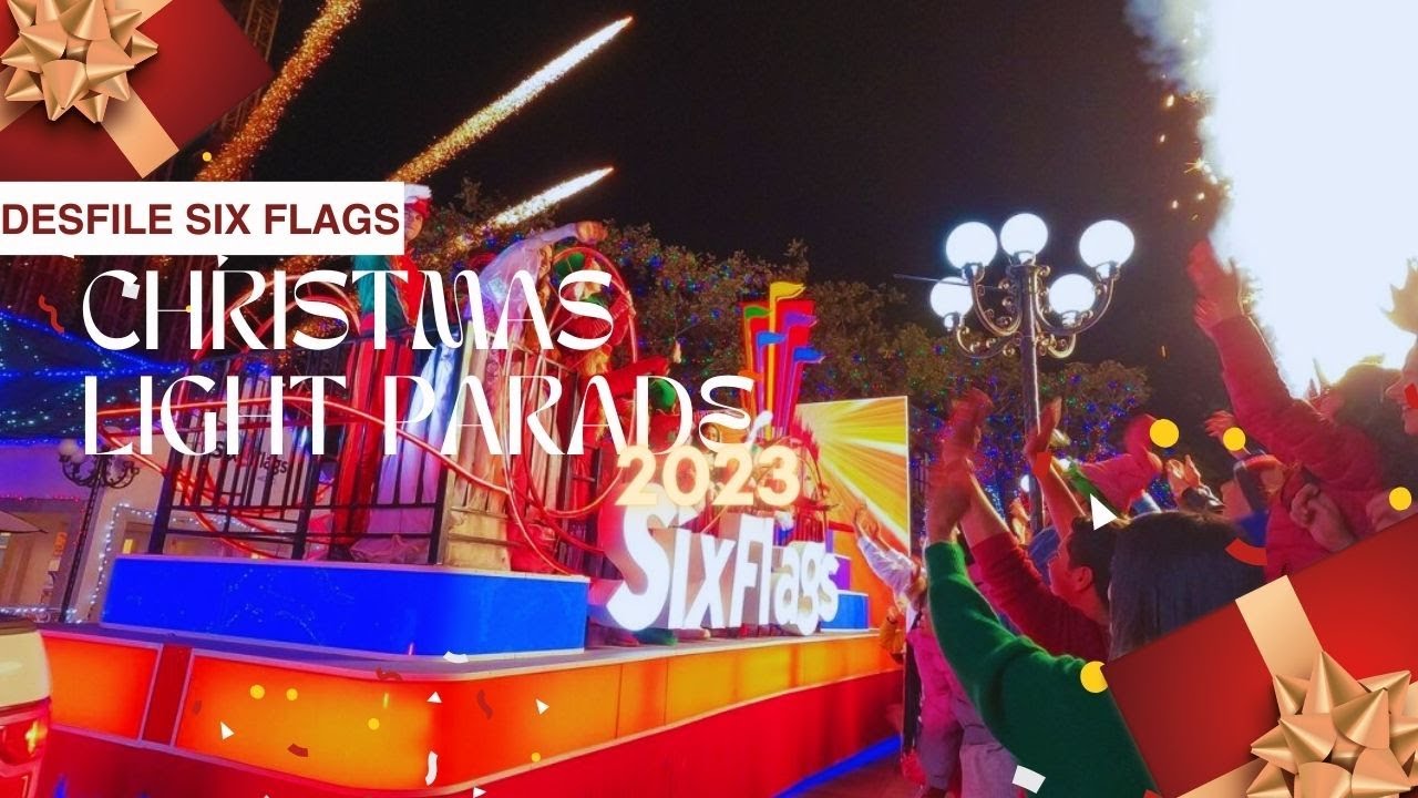 Christmas Light Parade DESFILE COMPLETO de SIX FLAGS MEXICO 2023 - YouTube