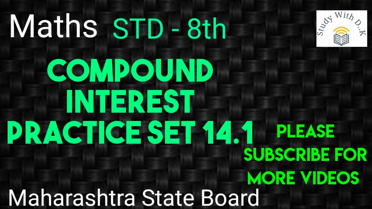 Maths Std 8th || Compound Interest || Practice Set 14.1 || By Diwakar ...