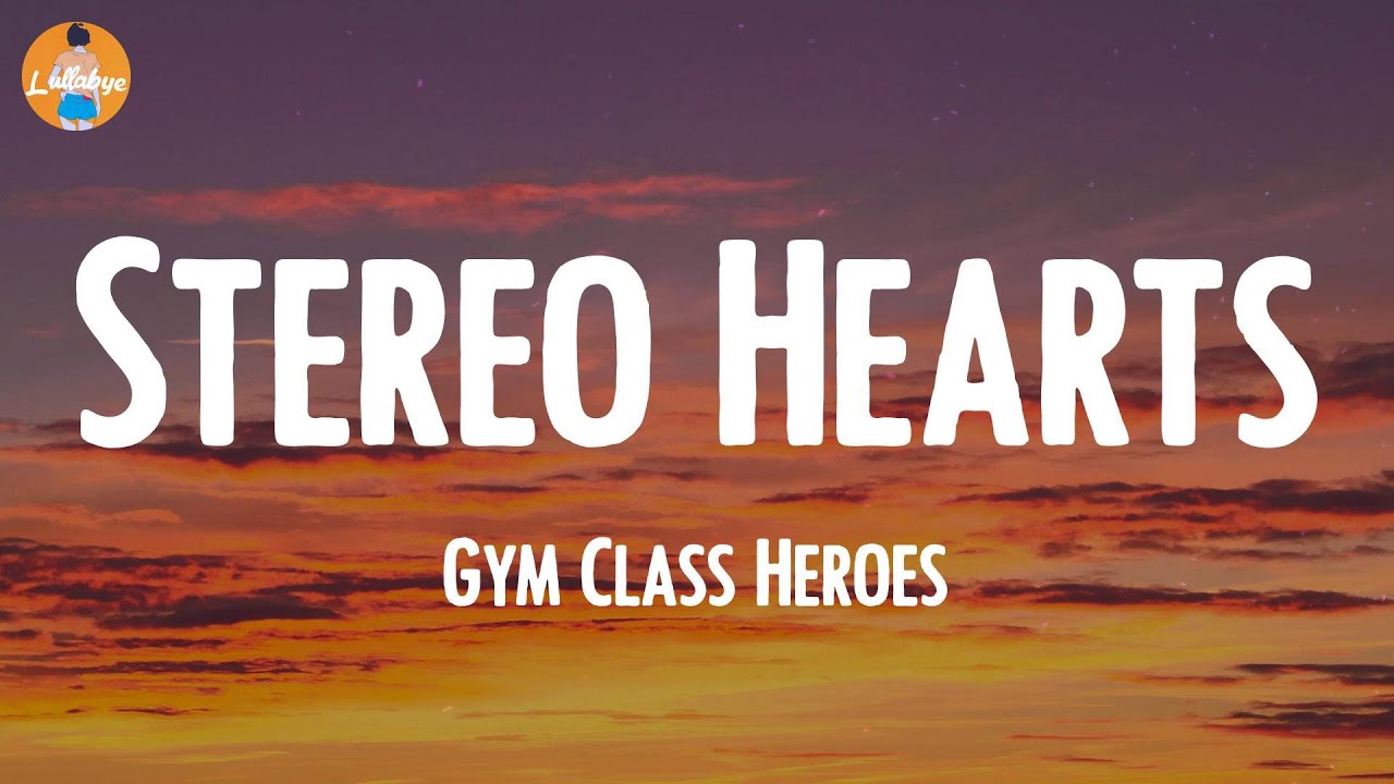 Gym Class Heroes - Stereo Hearts (Lyric Video) - YouTube