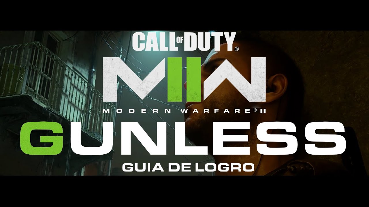Guía de logro GUNLESS [DESARMADO] Call of Duty: Modern Warfare II (2022 ...