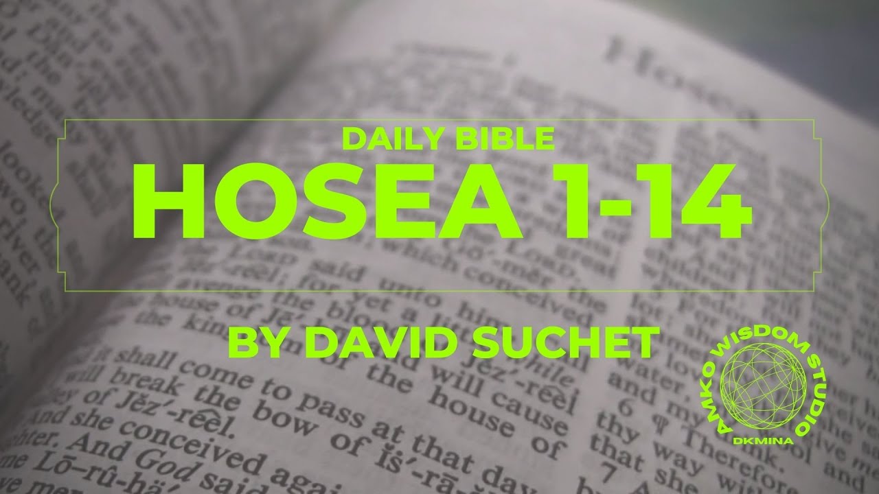 Day-192 Daily Bible, HOSEA 1-14, Everyday reading, listening, Audio Bible, by David Suchet - YouTube