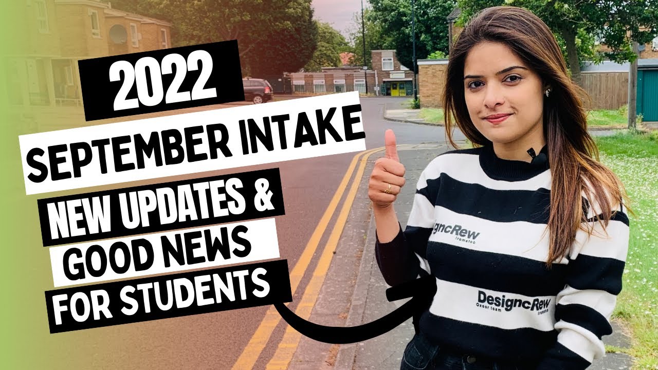 Uk September Intake 2022🇬🇧 Latest Updates & Good News For Students😍 ...