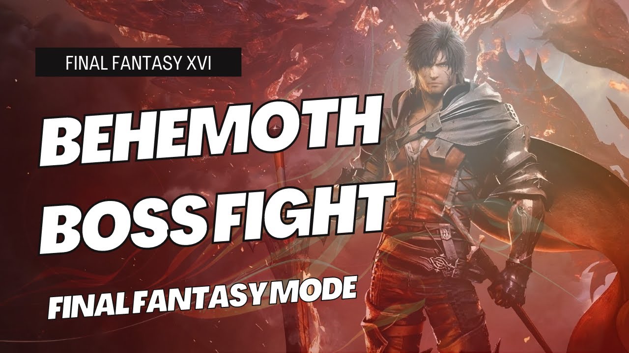 FFXVI Behemoth Boss Fight | Final Fantasy Mode - YouTube