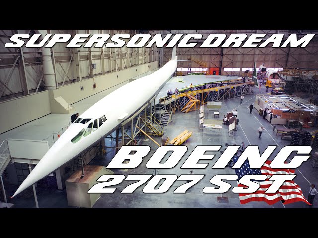 Why Boeings Sst 2707 Failed To Win The Supersonic Race Political