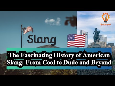 The Fascinating History of American Slang: From Cool to Dude and Beyond ...