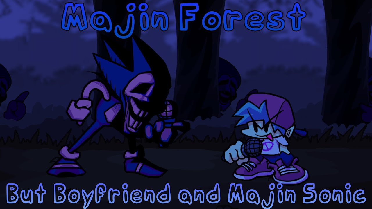 Infinite Fun in the Forest (Majin Forest But Boyfriend and Majin Sonic Sings it) - YouTube