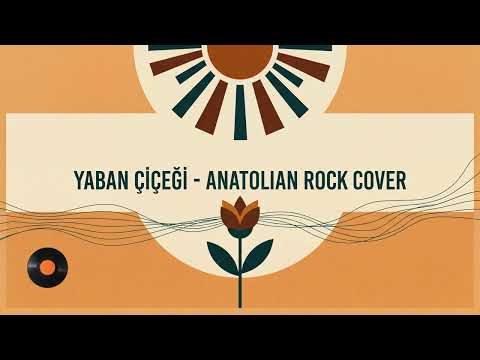 Yaban Çiçeği - Anatolian Rock Cover