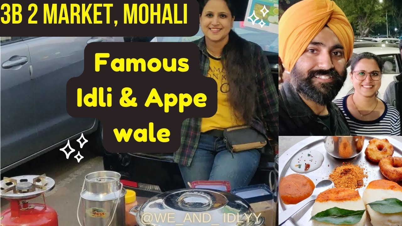 Famous Idli and Appe | 3B2 Market Mohali - YouTube