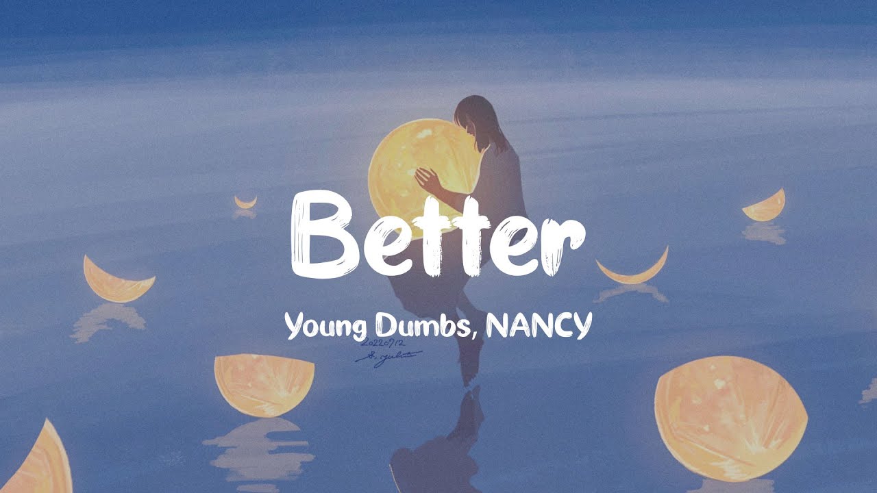 Young Dumbs & NANCY - Better (Lyrics) - YouTube