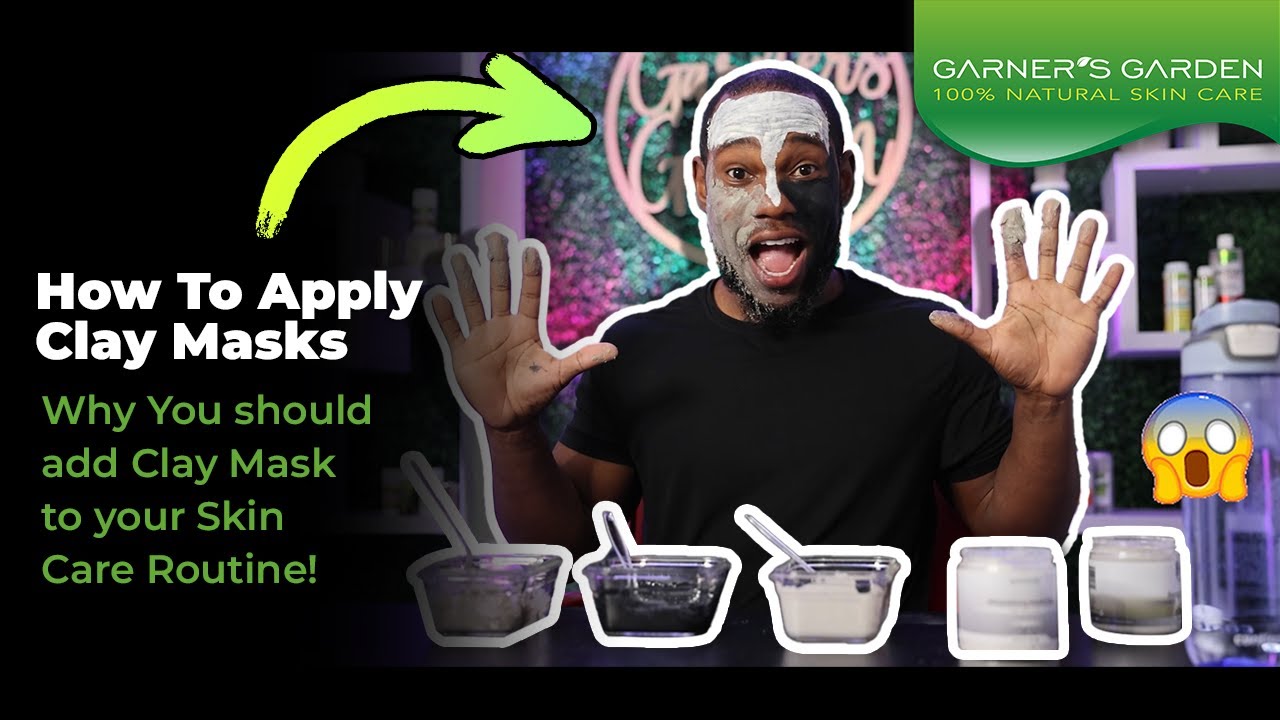 Clay Mask - How to Apply and Why You should add Clay Mask to your Skin ...