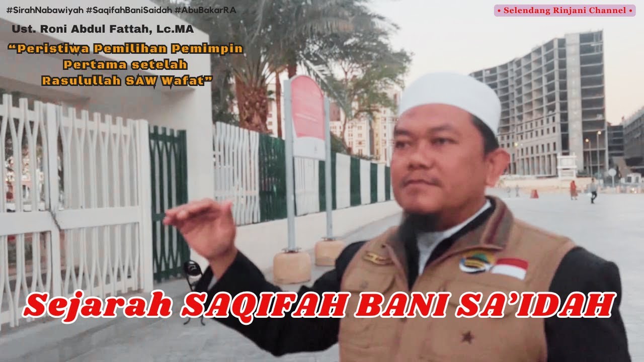 Sejarah SAQIFAH BANI SAIDAH | Pemilihan PEMIMPIN Pertama stlh ...