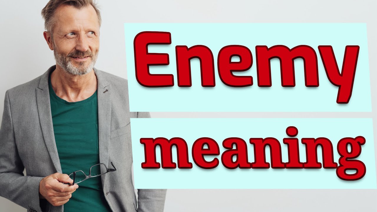 Enemy Meaning Of Enemy YouTube Enemy Meaning Of Enemy YouTube