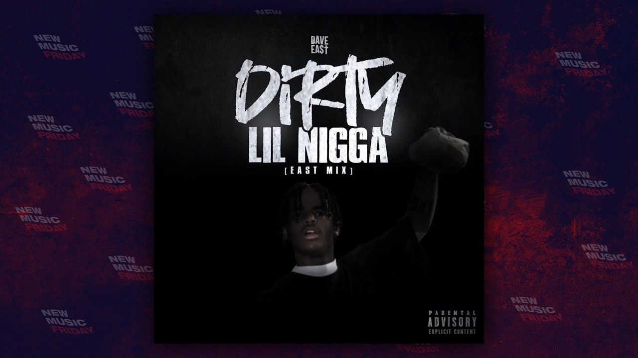 Dave East - Dirty Lil Nigga - YouTube Music