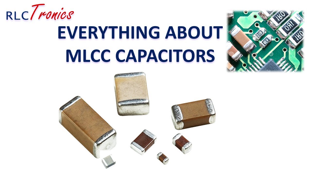 All about MLCC (MultiLayer Ceramic Capacitors) - YouTube