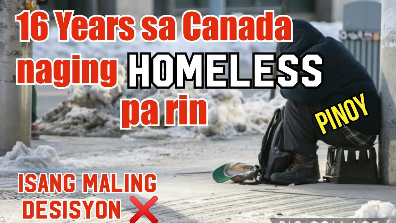 PR NA HOMELESS | 16 YEARS SA CANADA | BUHAY CANADA | COST OF LIVING ...