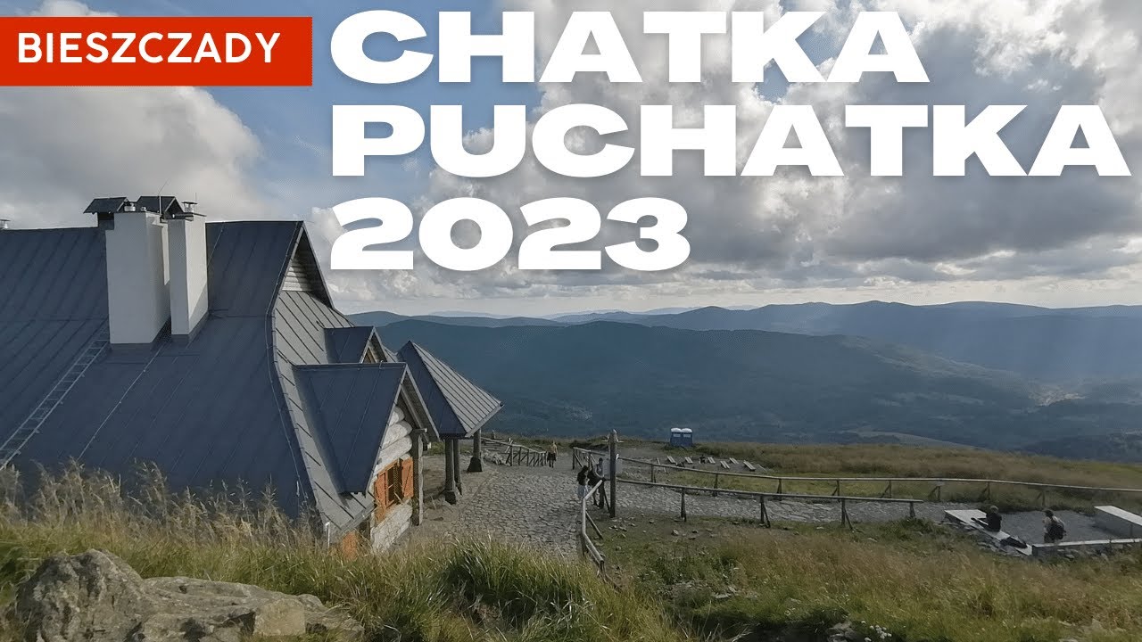 Bieszczady Nowa Chatka Puchatka 2023 4k 🇵🇱 Youtube