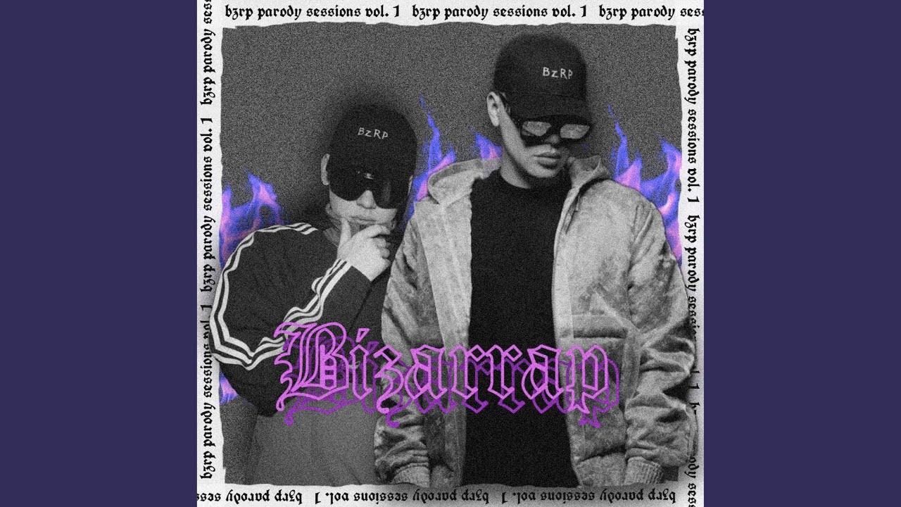 Bizarrap: Bzrp Parody Music Sessions, Vol. 1 - Bzrp Parody Music ...