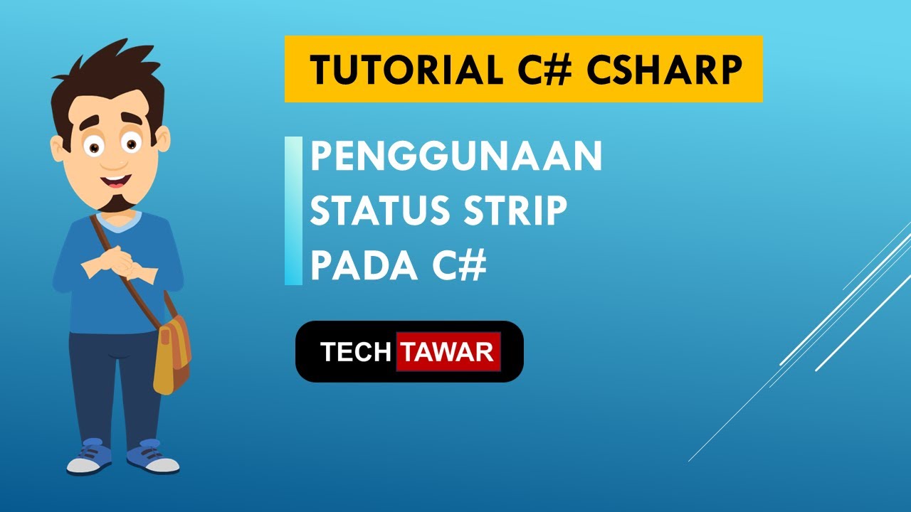 Tutorial C# - Penggunaan StatusStrip Pada CSharp - YouTube