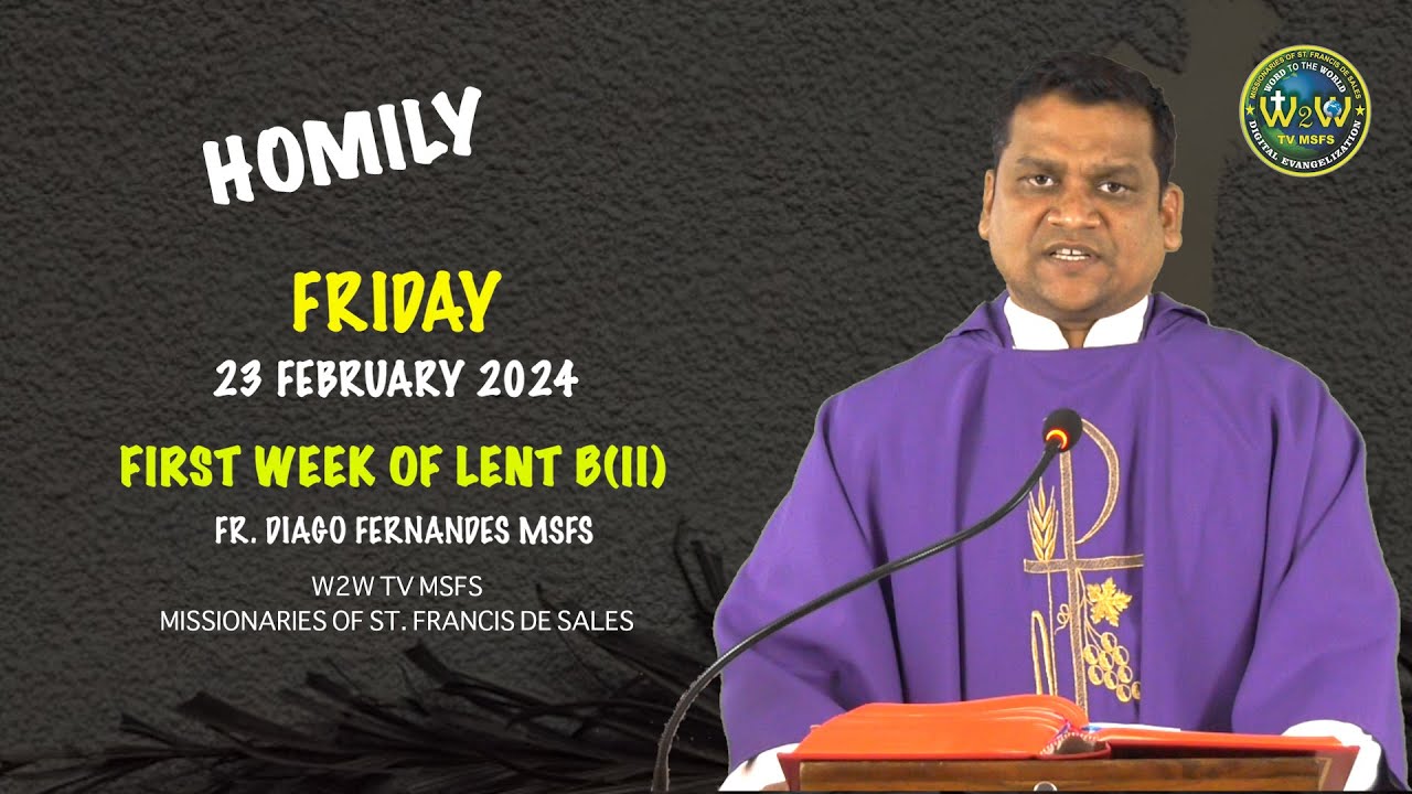 HOMILY | FRIDAY, 23 FEBRUARY 2024 | FIRST WEEK OF LENT II | by Fr ...