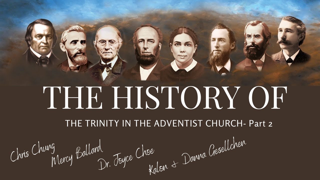 The History of the Trinity in the Adventist Church Part 2 - YouTube