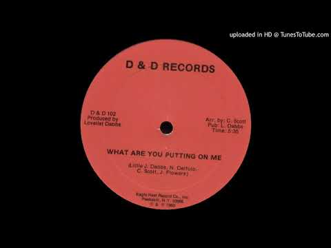 Lovelist Dabbs ‎- What Are You Putting On Me (D & D Records) (1980)