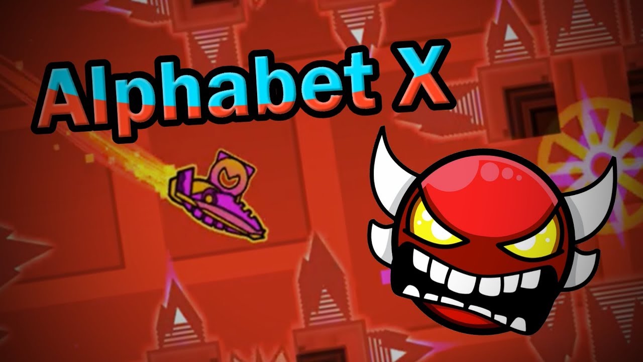 Alphabet X by Play 1107696 - (Insane Demon) - Geometry Dash - YouTube
