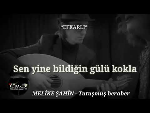 MELİKE ŞAHİN - Tutuşmuş Beraber