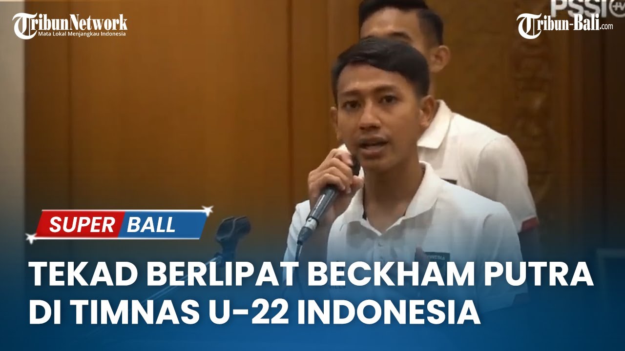 SEA GAMES 2023 | Tekad Berlipat Beckham Putra di Timnas U-22 Indonesia - YouTube