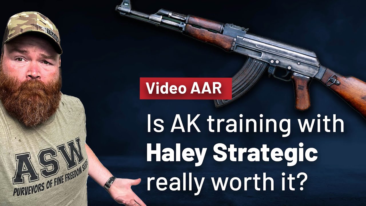 Is AK training with Haley Strategic really worth it? | Video AAR D5 AK ...